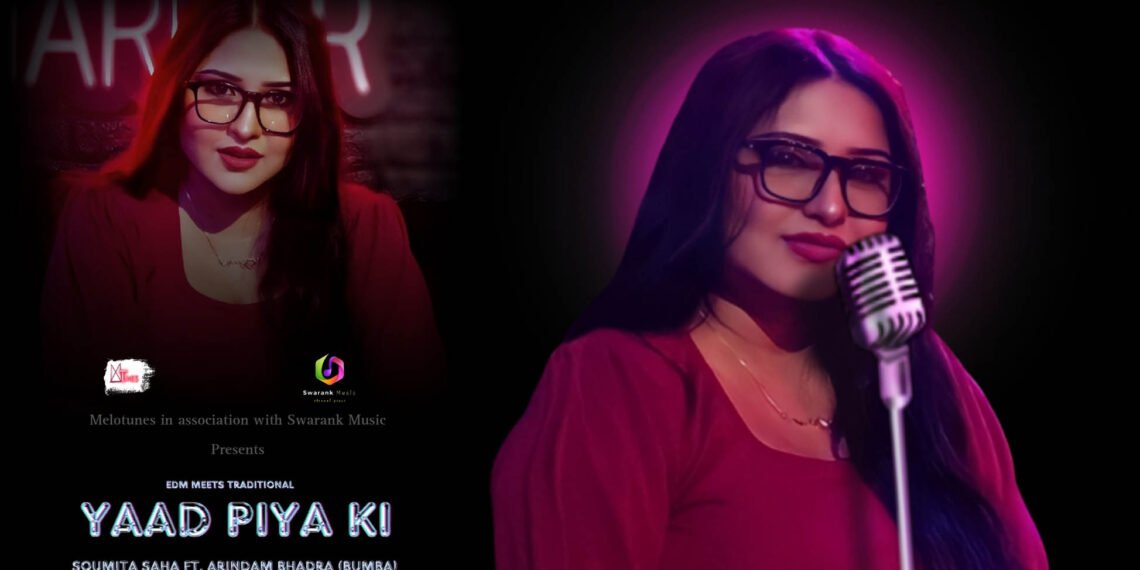 Soumita Saha's new song "Yaad Piya Ki" ft. Arindam Bhadra (Bumba) is ...